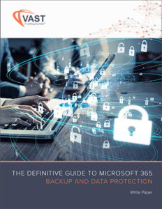 The Definitive Guide to Microsoft 365 Backup and Data Protection